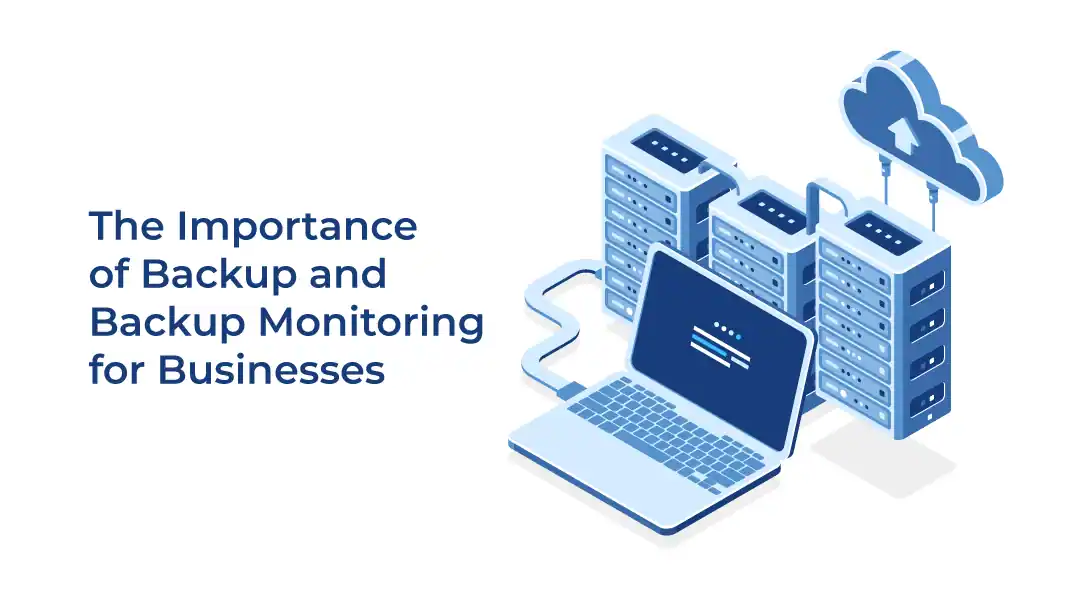 What Is Backup Monitoring and Why Is It Important for Your Data ...