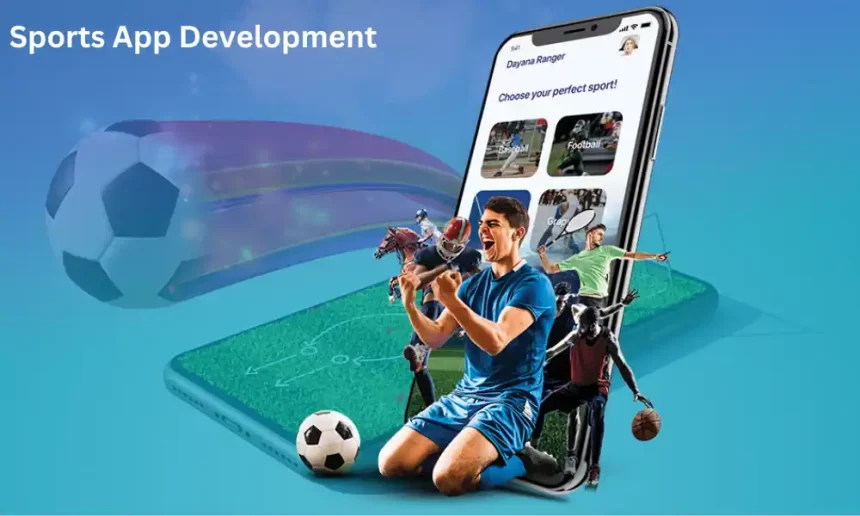 What is Sports App Development? - Vents Magazine